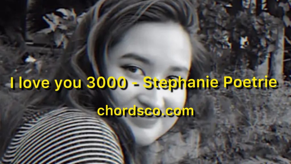I Love You 3000 Guitar Chords by Stephanie Poetri