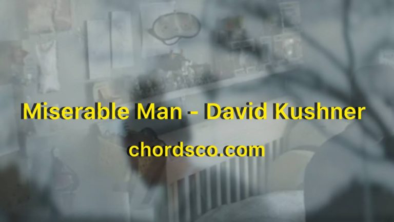 Miserable Man Guitar Chords by David Kushner