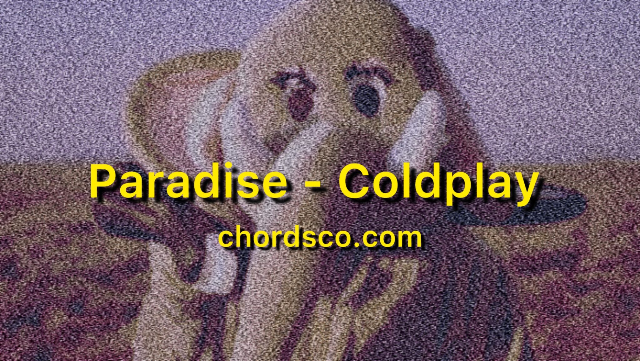 Paradise Guitar Chords by Coldplay