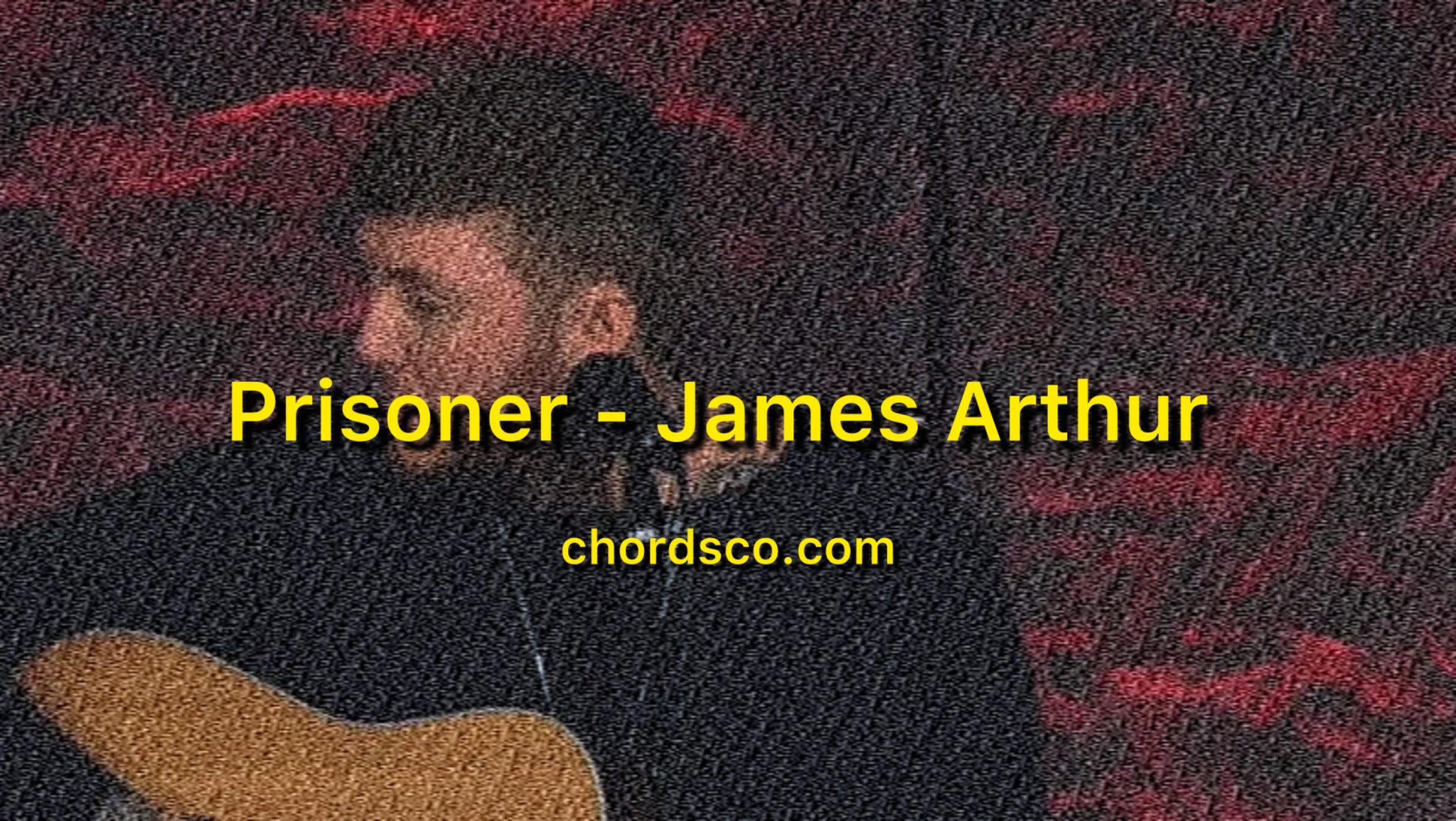 Impossible Guitar Chords by James Arthur
